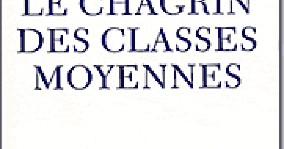 Nicolas Bouzou, Le chagrin des classes moyennes | Fondation IFRAP Nicolas Bouzou, Le chagrin des classes moyennes | Fondation IFRAP